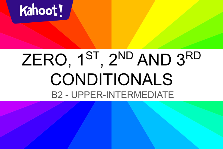 Zero, first, second, third conditionals - Kahoot! Quiz