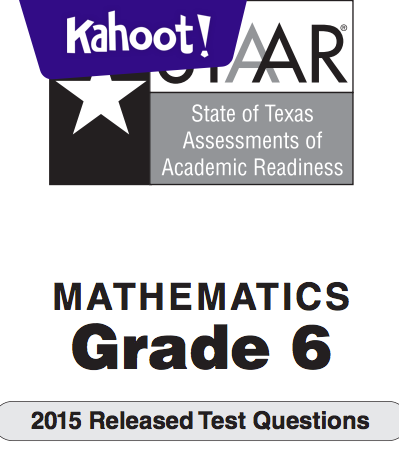 6th Grade Math 2015 STAAR released - Kahoot! Quiz