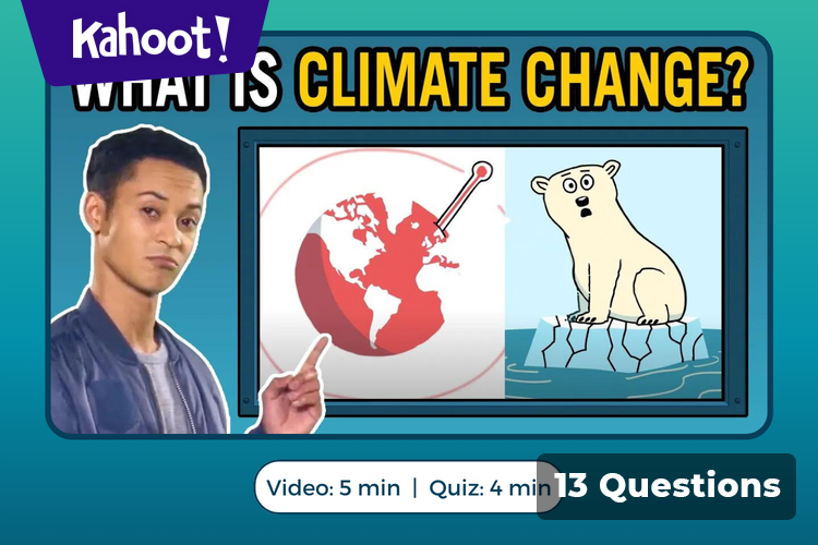 What is Climate Change? | Our Climate Our Future - Kahoot! Quiz
