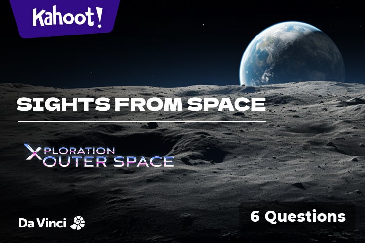 Sights from Space - Kahoot! Quiz
