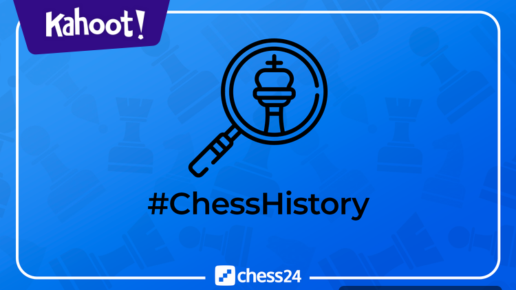 Famous Chess Games (Level: Difficult) - Kahoot! Quiz