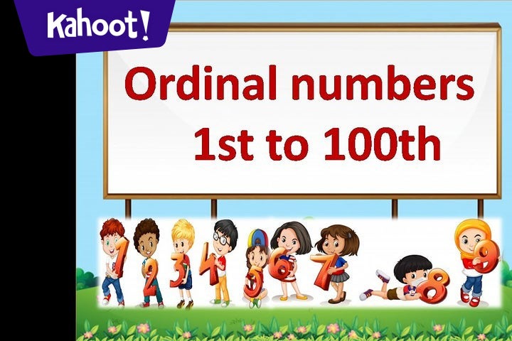 Answer the questions. (ORDINAL NUMBERS) - Kahoot! Quiz