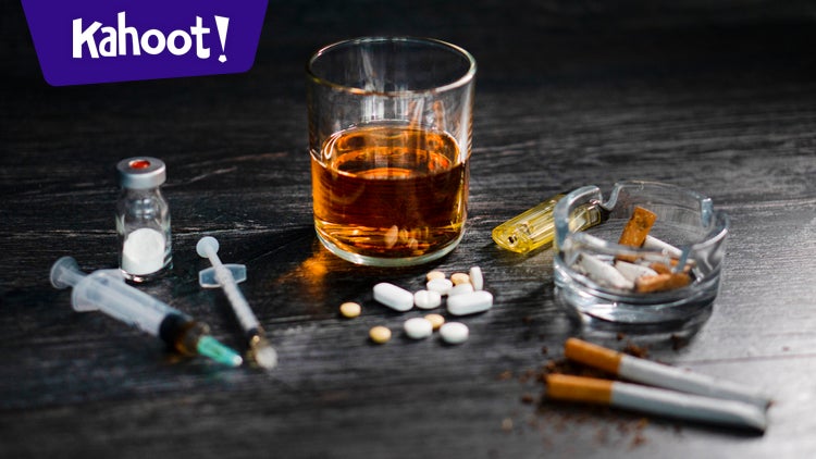 Substance Use: Drugs including Alcohol & Tobacco - Kahoot! Quiz