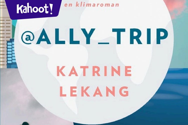 Ally_trip kapittel 1-2 - Kahoot! Quiz
