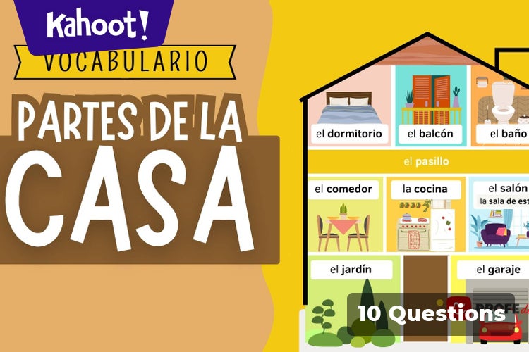 Vocabulario de las partes de la casa en español - Kahoot! Quiz