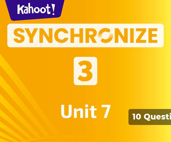 Synchronize Level 3 Unit 7 - Kahoot! Quiz