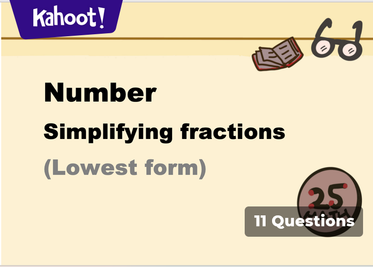 Identifying the simplest form of fractions - Kahoot! Quiz