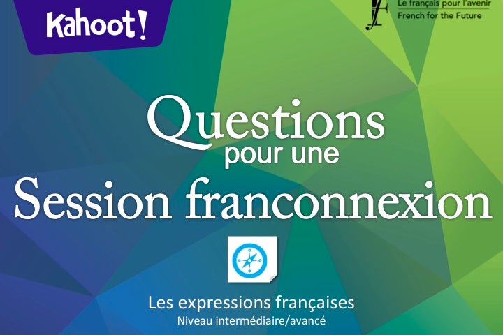 Les expressions françaises version 1 - Kahoot! Quiz