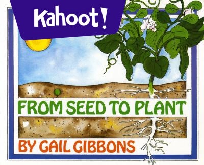 From Seed To Plant - Journeys 2nd grade reading - Kahoot! Quiz