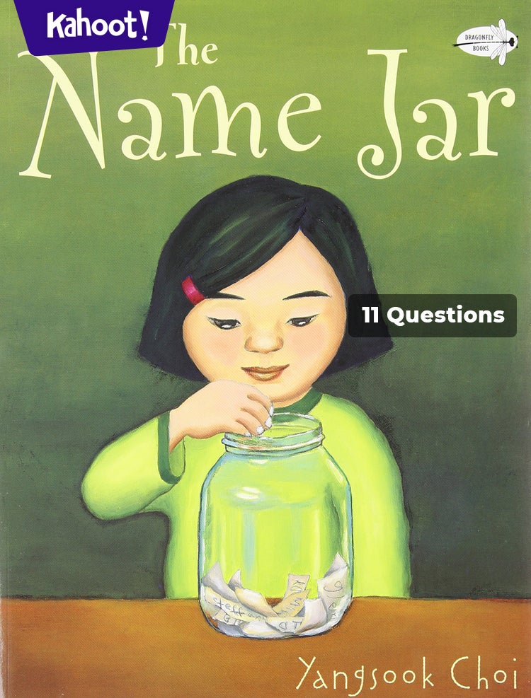 The Name Jar by Yangsook Choi - Kahoot! Quiz