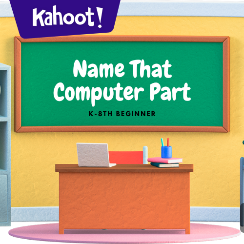 Name That Computer Part 3rd-5th - Kahoot! Quiz