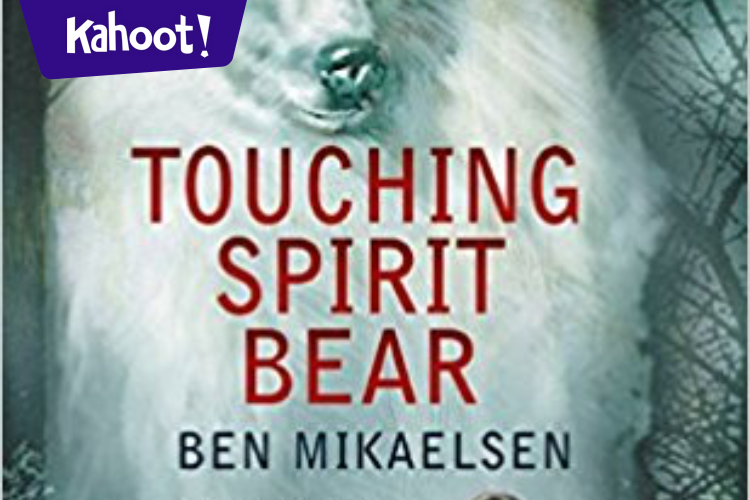 Touching Spirit Bear by Ben Mikaelsen - Kahoot! Quiz