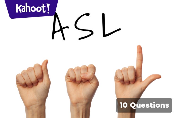 Basic Conversation Phrases and Questions in ASL - Kahoot! Quiz