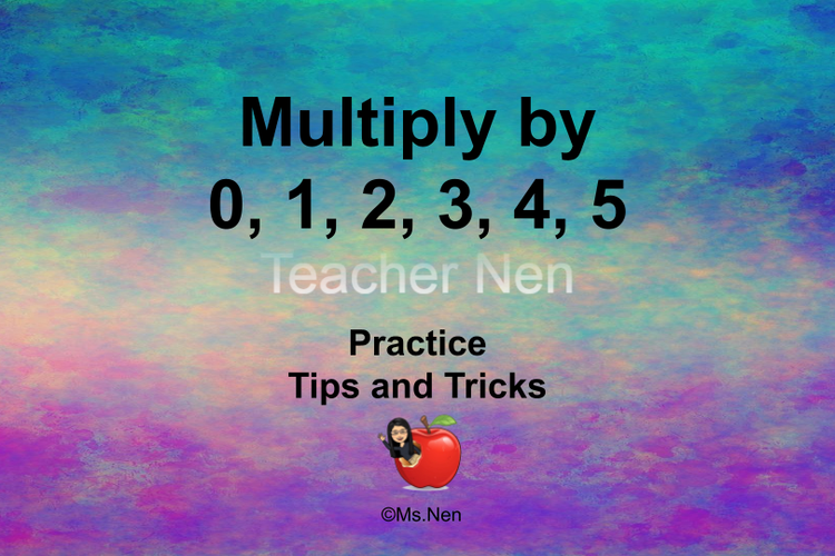 Multiply by 0, 1, 2, 3, 4, and 5 - Kahoot! Course