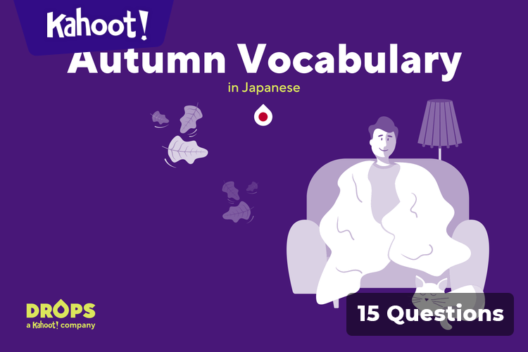 Fall Vocabulary in Japanese 🍂🇯🇵 - Kahoot! Quiz