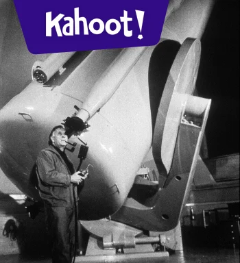 Tournament 5/15, Telescopes 1 & 2 and the Universe - Kahoot! Quiz