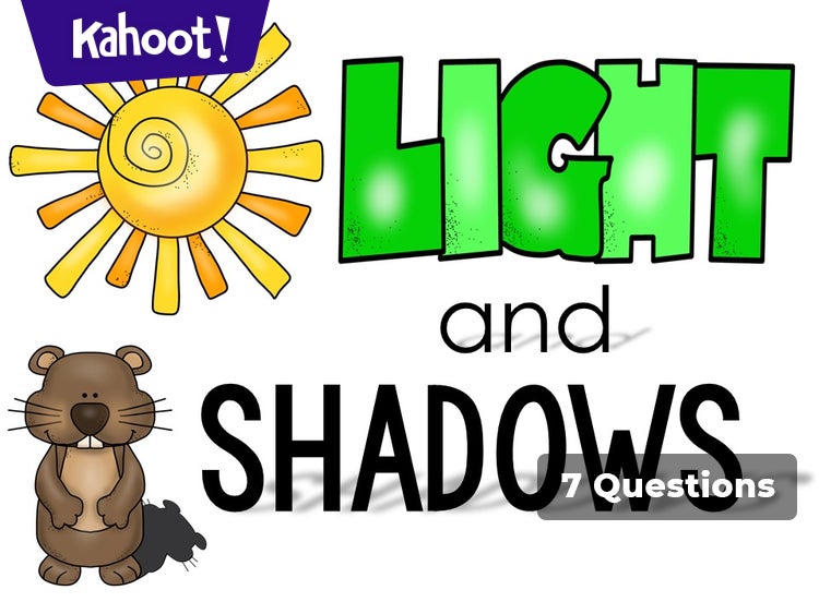 Light and Shadows - Kahoot! Quiz