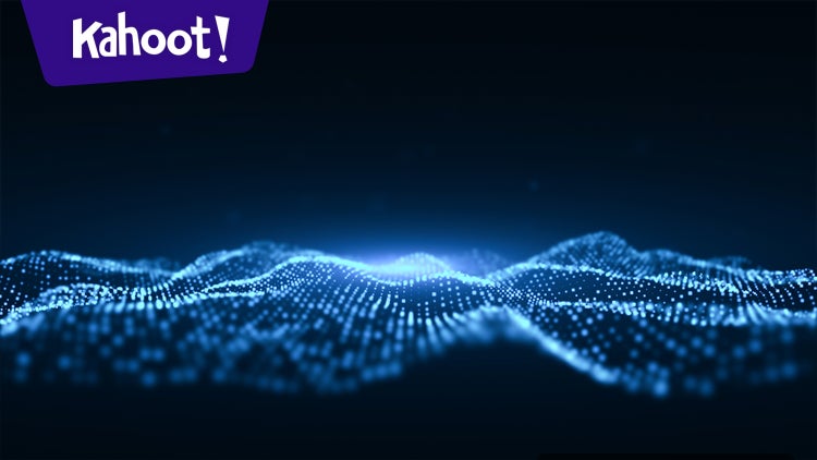 Everyday Waves (Waves 1) - Kahoot! Quiz