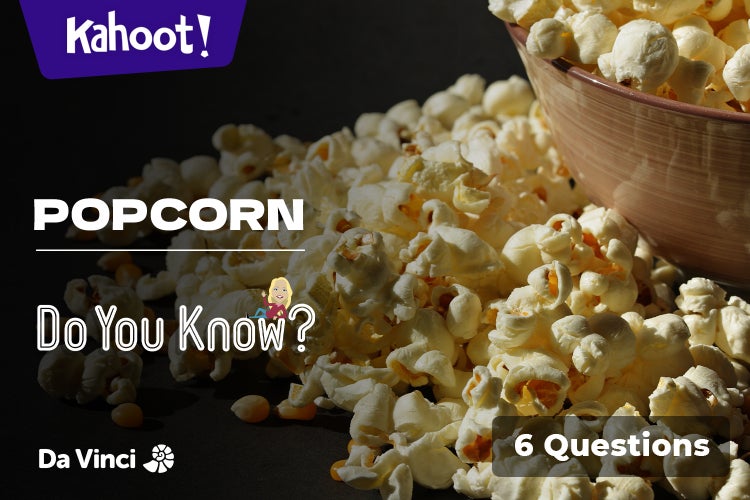 Popcorn - Kahoot! Quiz