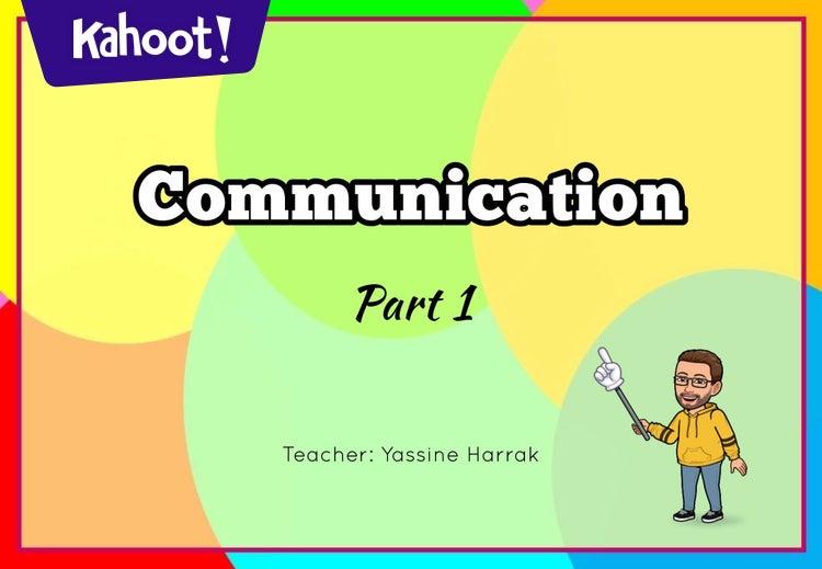 Communication - part 1 - Kahoot! Quiz