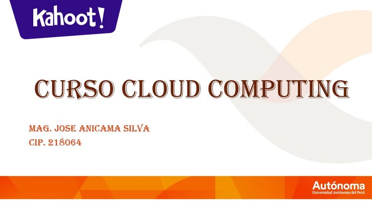 Sesión 01: Introducción Cloud Computing - Kahoot! Quiz
