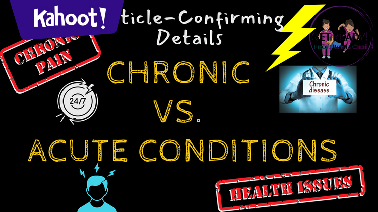 Unit 3-Chronic vs. Acute Conditions-Presentation Kahoot! - Kahoot! Quiz