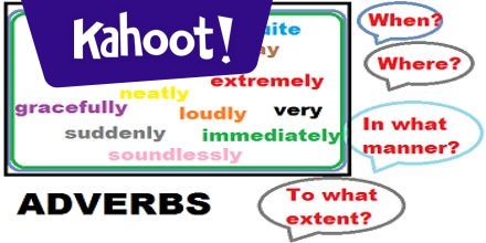 Adverbs - Kahoot! Quiz