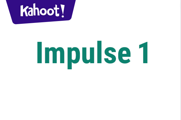Impulse 1 Unit 7 - Kahoot! Quiz