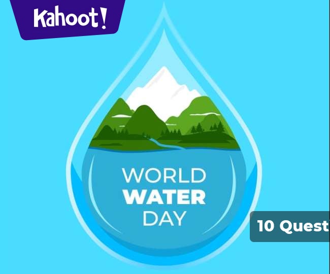 World Water Day - Kahoot! Quiz