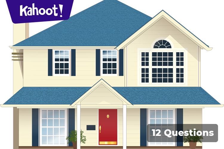 The House - Kahoot! Quiz