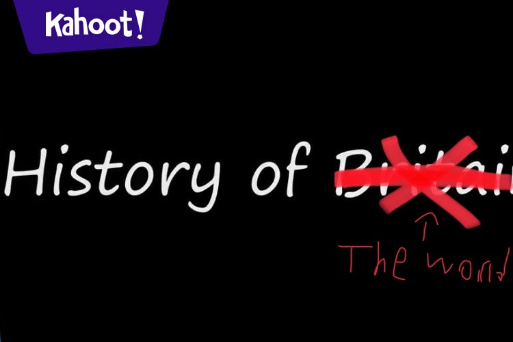 The history of the world - Kahoot! Quiz