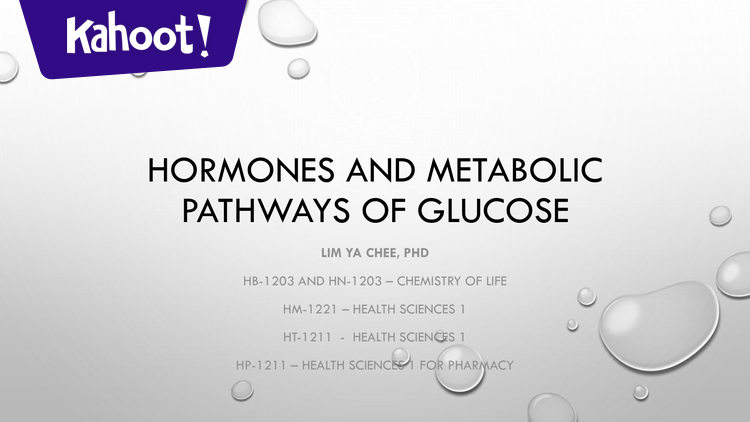 Glucose homeostasis - Kahoot! Quiz