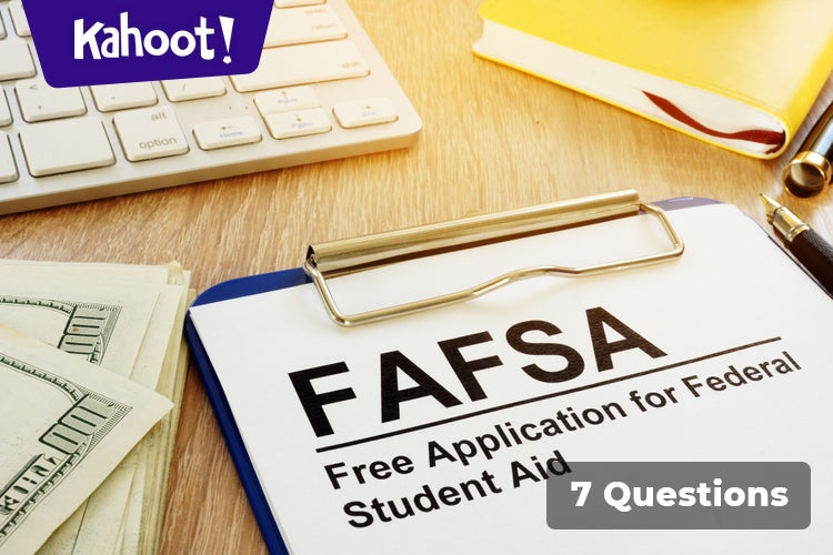 What To Do If Your FAFSA Is Selected For Verification - Kahoot! Quiz