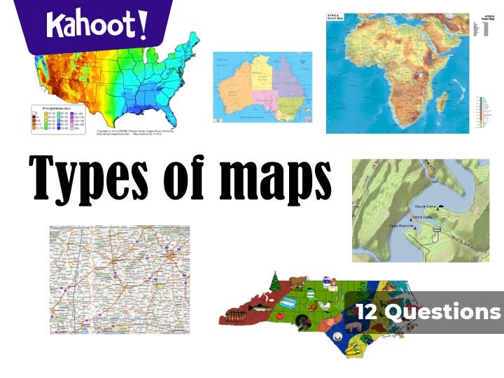 Types of Maps - Kahoot! Quiz