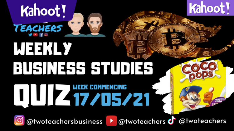 Two Teachers Business Studies Quiz - 17/05/21/21 - Kahoot! Quiz