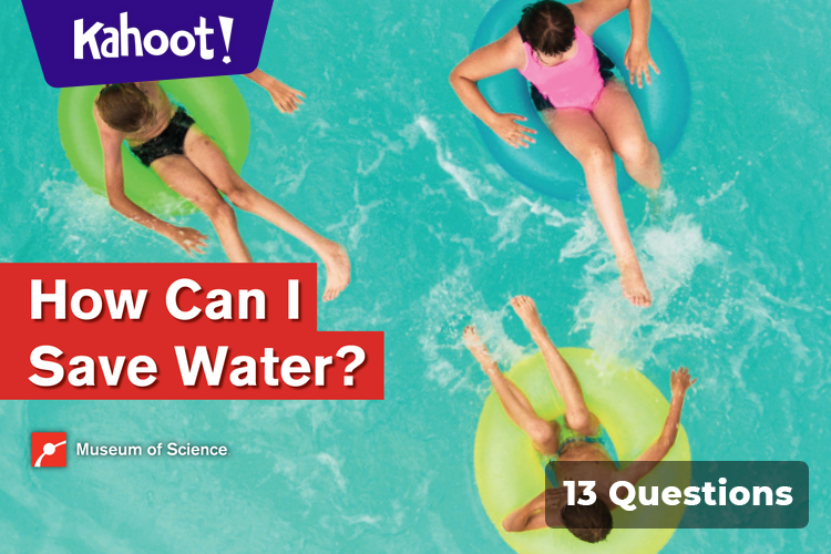 How Can I Save Water? - Kahoot! Quiz