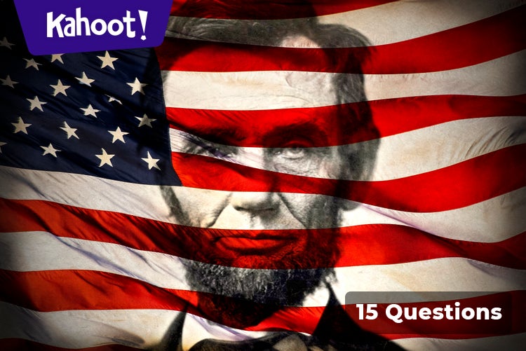 Abraham Lincoln - Kahoot! Quiz