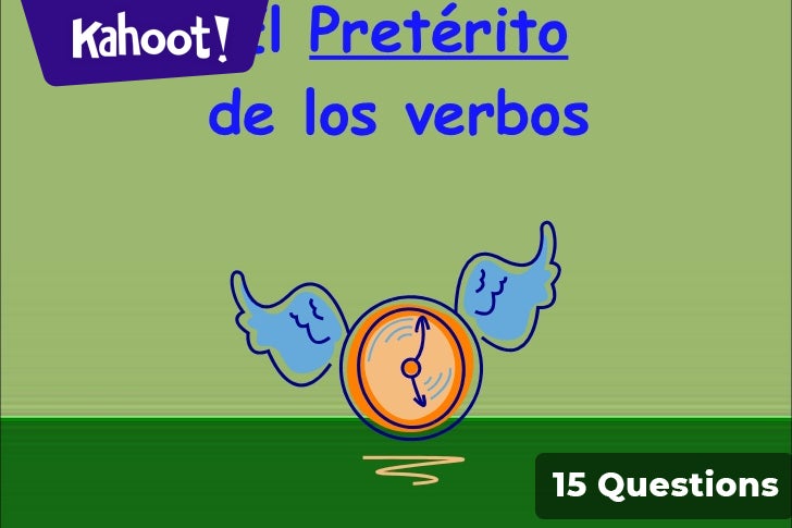 Regular Spanish-3 "El pretérito de Verbos Regulares" - Kahoot! Quiz