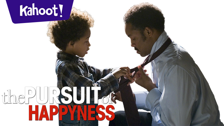 The Pursuit of Happyness - Kahoot! Quiz
