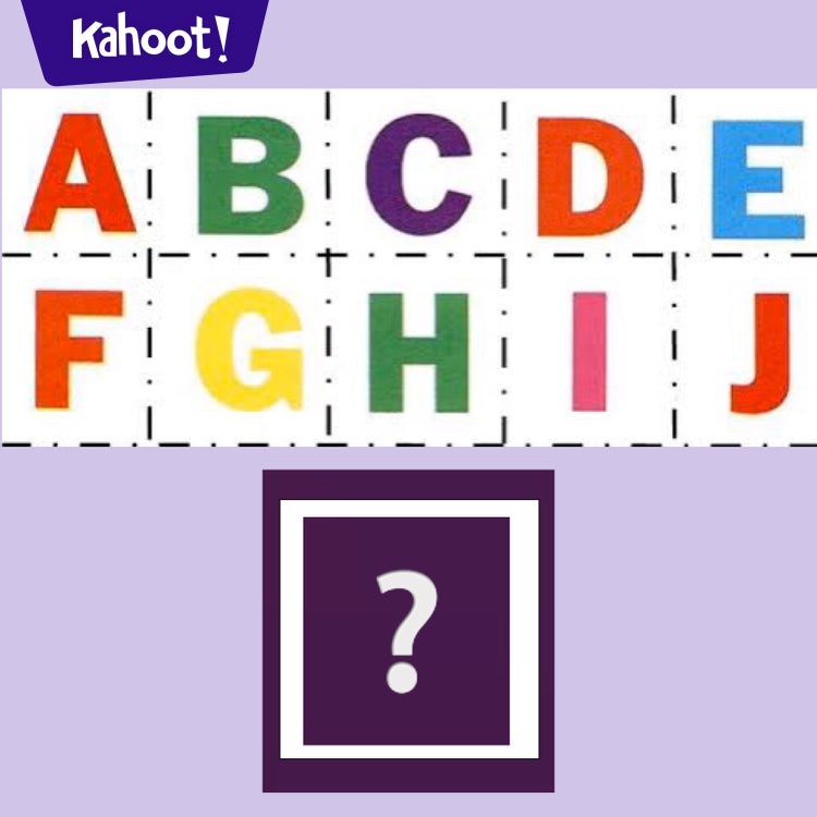 What letter comes next ? - Kahoot! Quiz