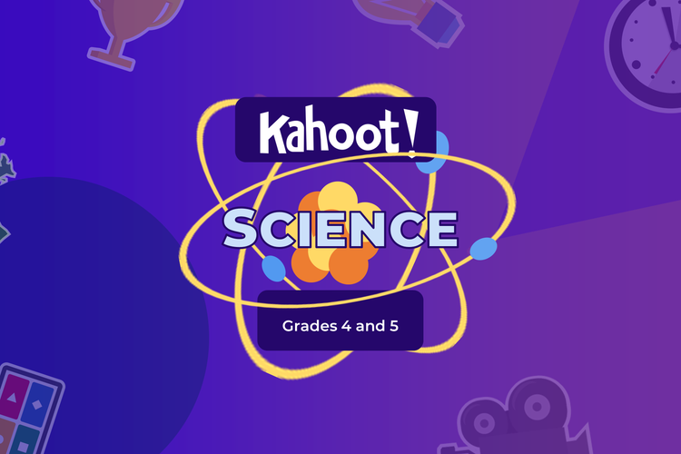Science Overview: Grades 4 and 5 - Kahoot! Course